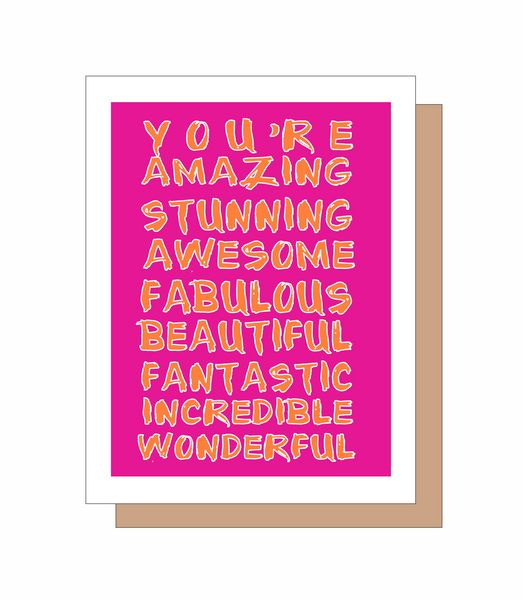 YOU’RE AMAZING STUNNING AWESOME FABULOUS BEATIFUL FANTASTIC INCREDIBLE ...